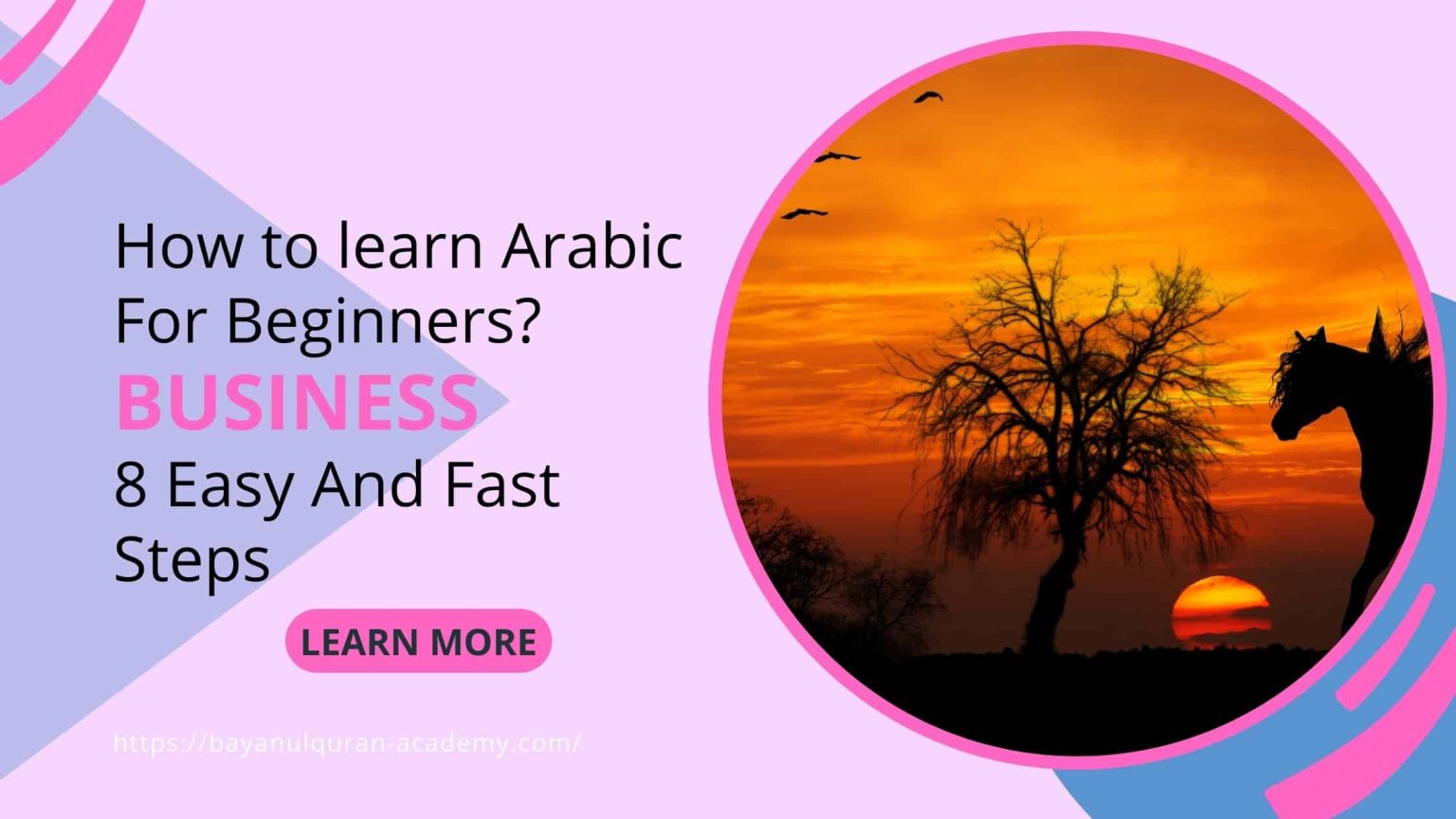 How To Learn Arabic The Easy And Fast Way Bayan Al Quran Academy How To Learn Arabic The Easy And Fast Way Bayan Al Quran Academy