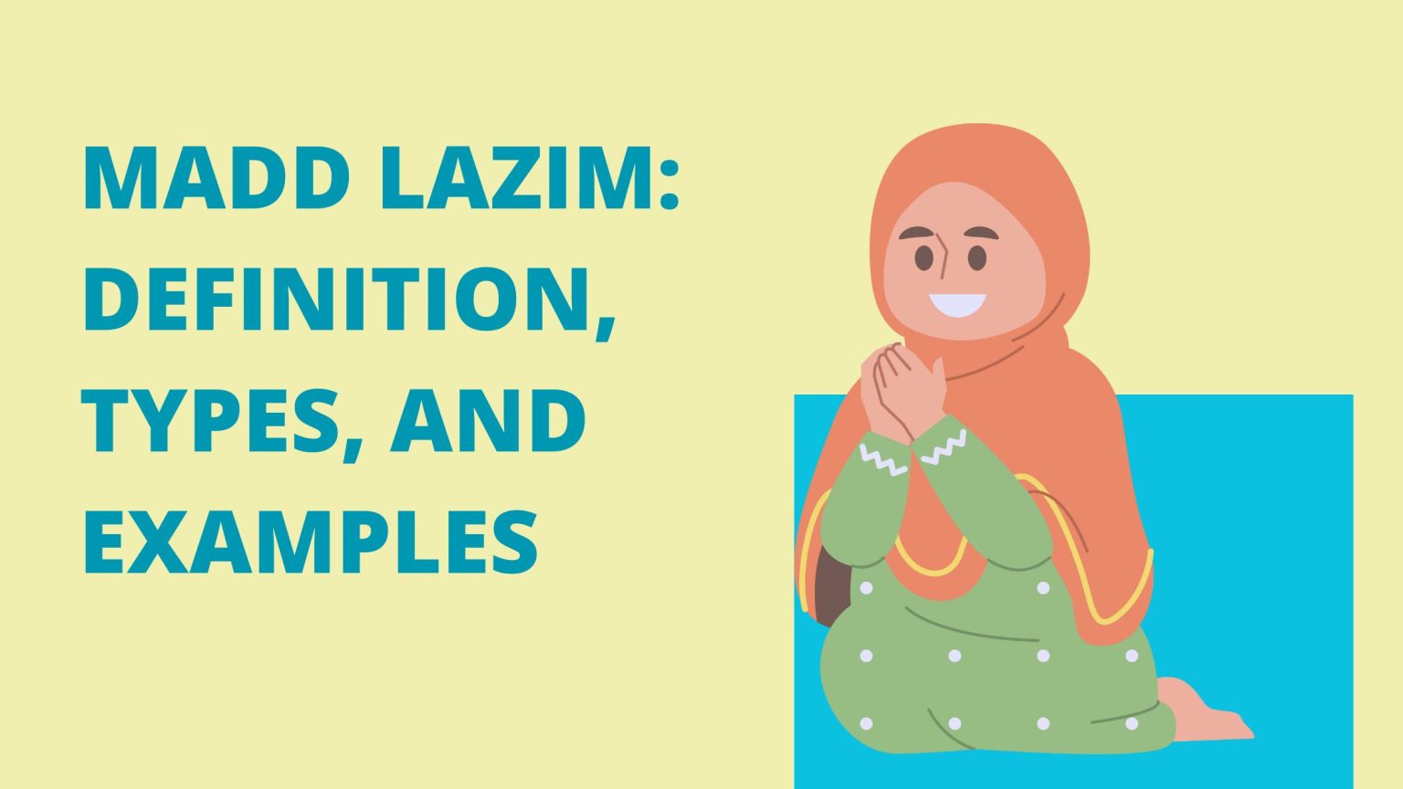 Madd Lazim: Definition, Types, and Examples - Bayan Al Quran Academy