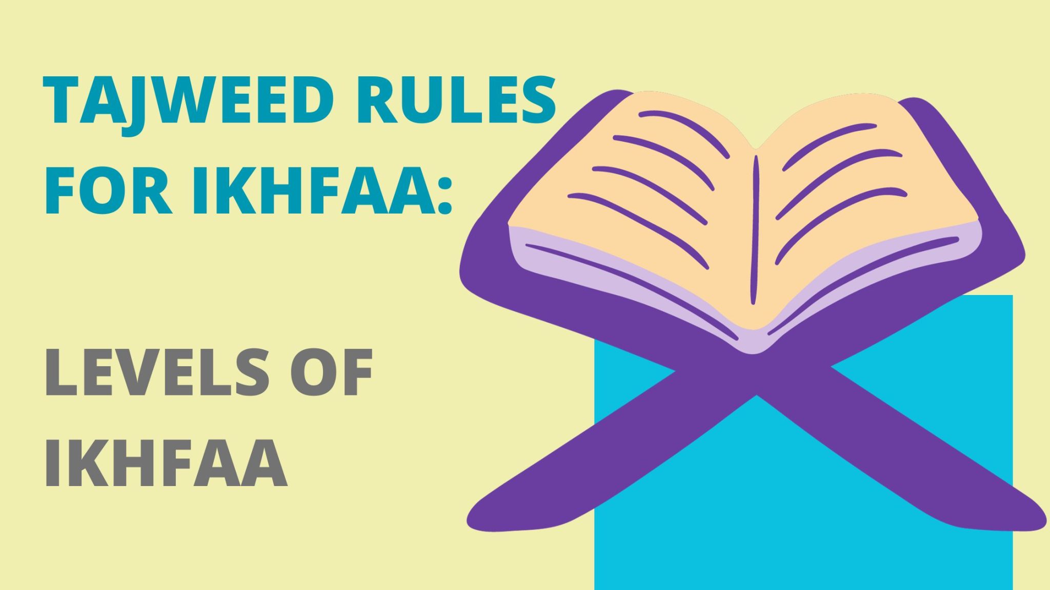Tajweed Rules For Ikhfaa: Definition, Types, Letters, And Levels Of ...