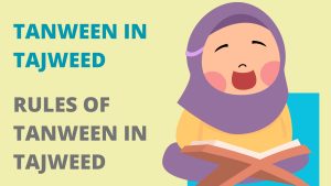 Tanween in Tajweed: Definition in the Quran and Arabic, and Rules of ...