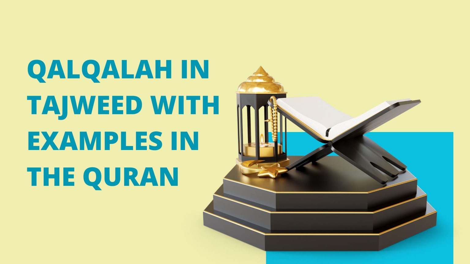 Qalqalah in Tajweed: Meaning, Letters, Rules, Types, and Examples in the Quran - Bayan Al Quran ...