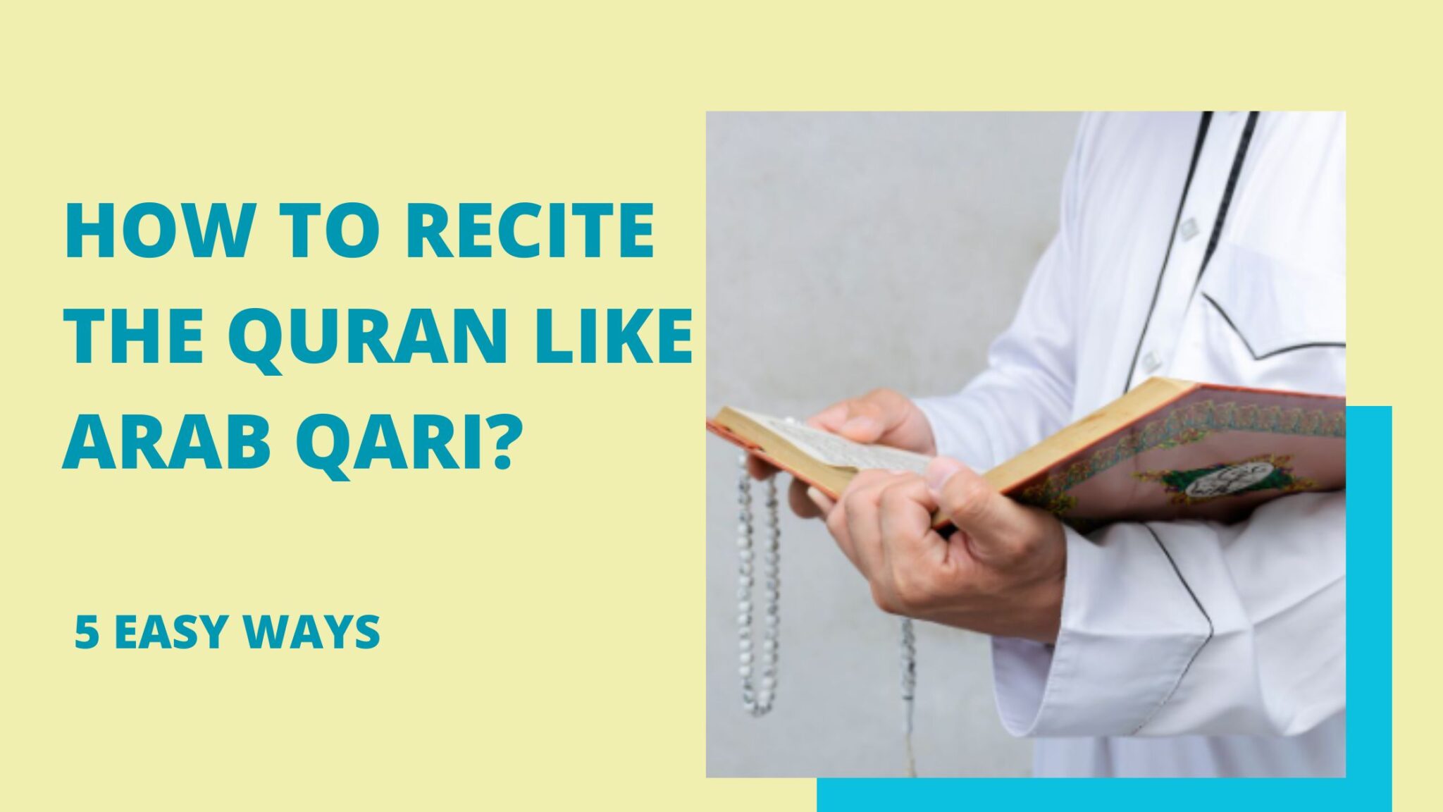 How to recite the Quran like Arab Qari? 5 Easy Ways - Bayan Al Quran ...