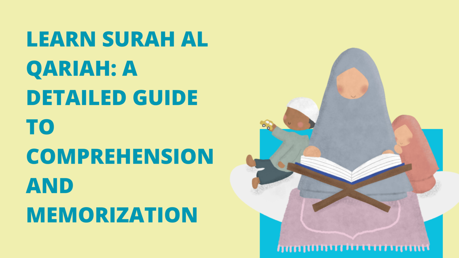 Learn Surah Al Qariah: A Detailed Guide to Comprehension and ...