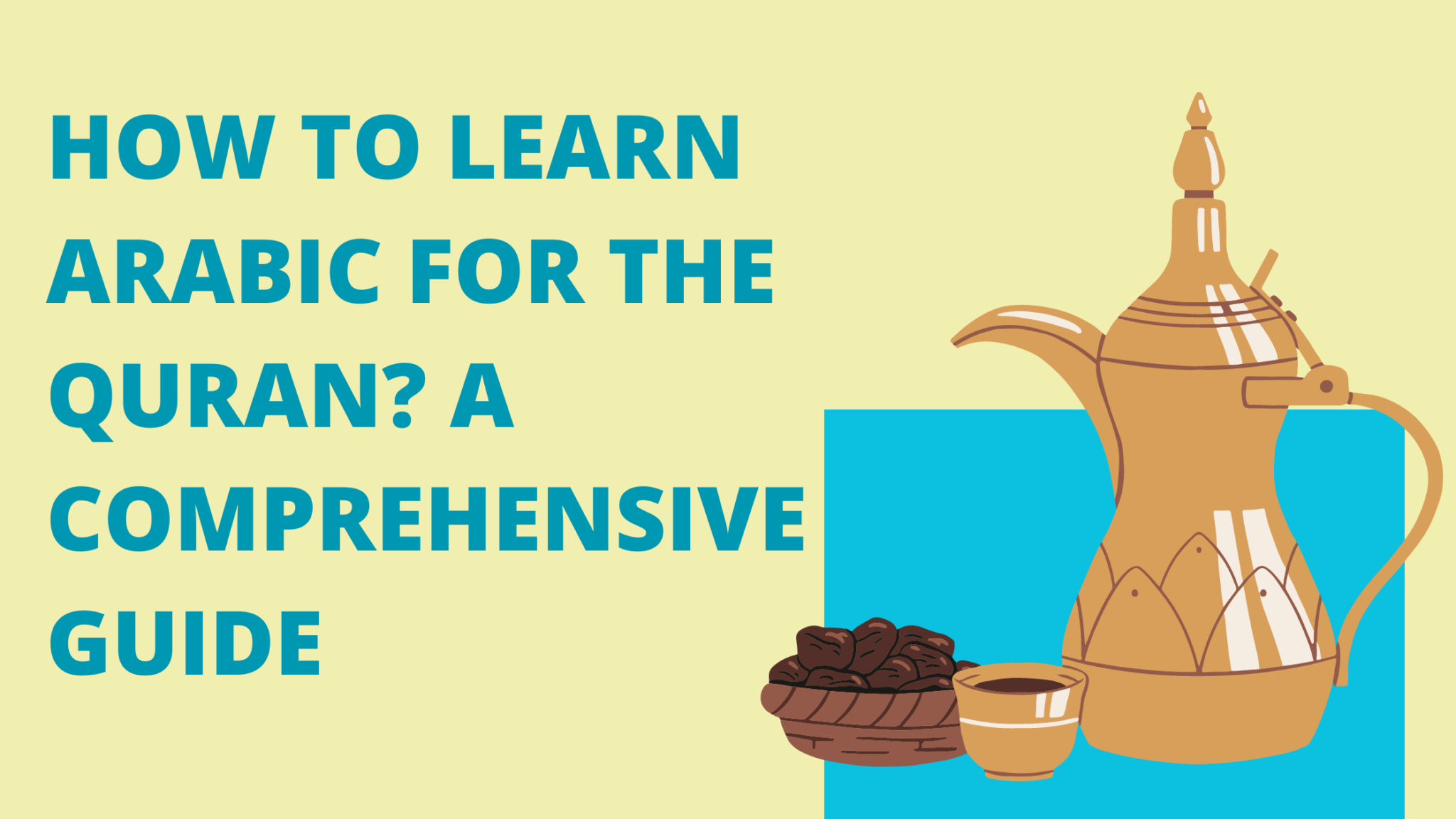 How to Learn Arabic for the Quran? A Comprehensive Guide For Quranic ...