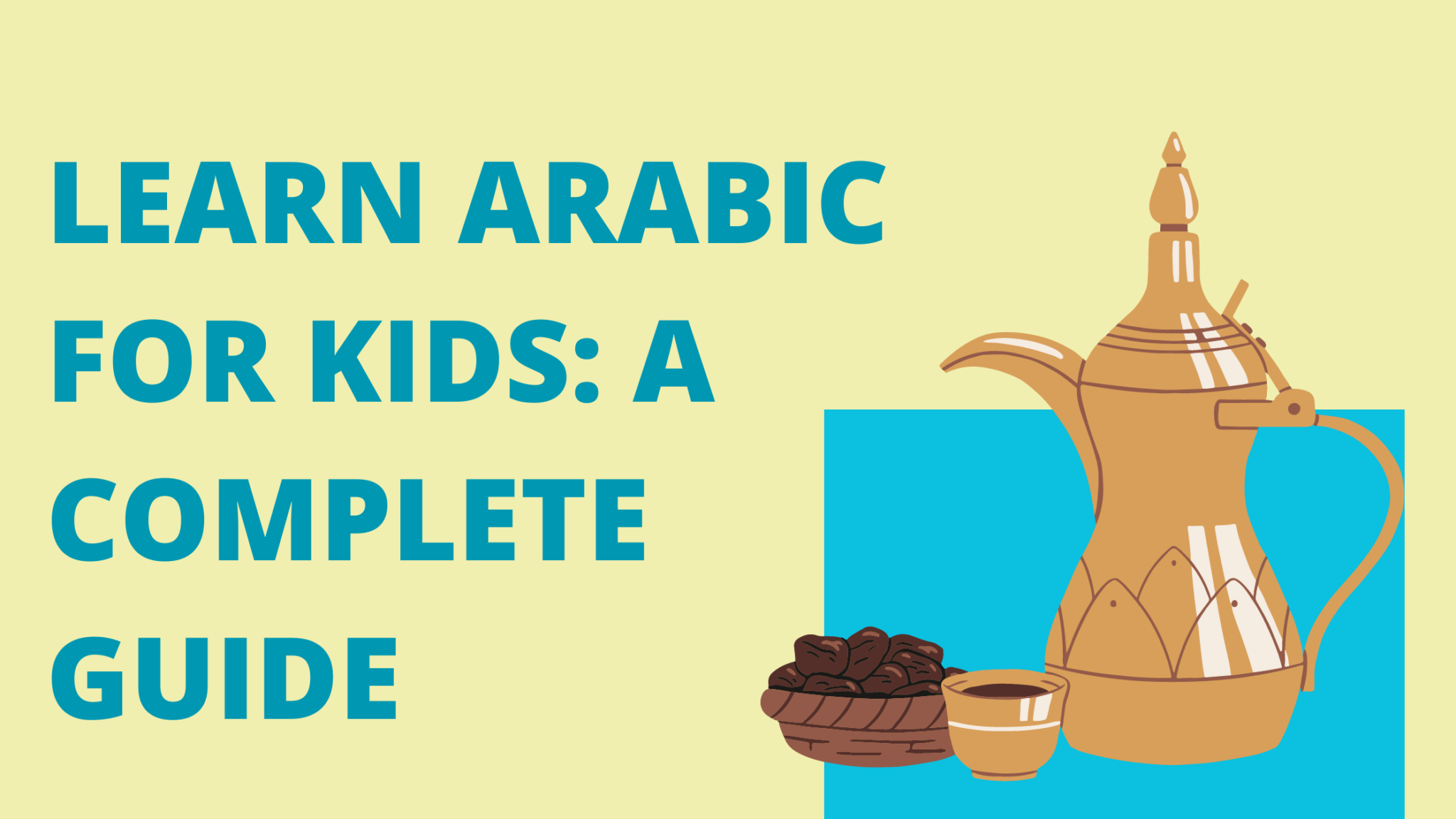 Learn Arabic For Kids: Complete Guide On How To Learn Arabic For Kids ...