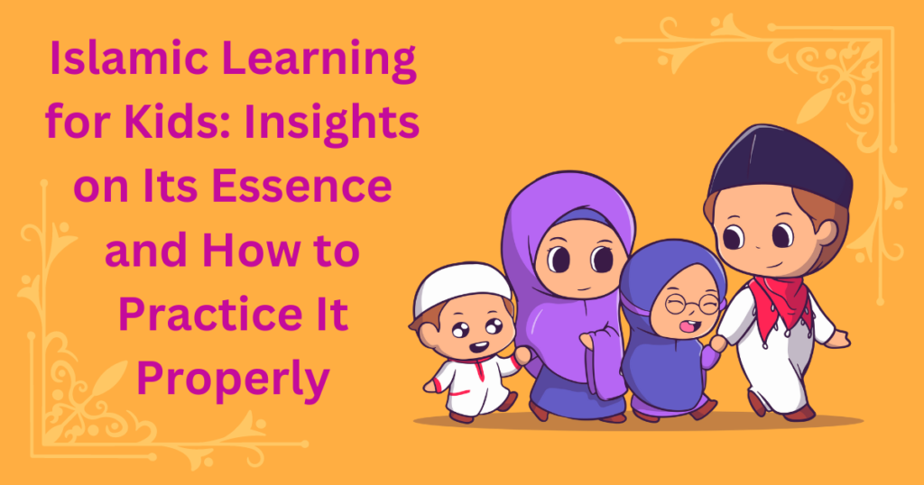 Islamic Learning for Kids With Top Materials, Videos, And The Basic ...