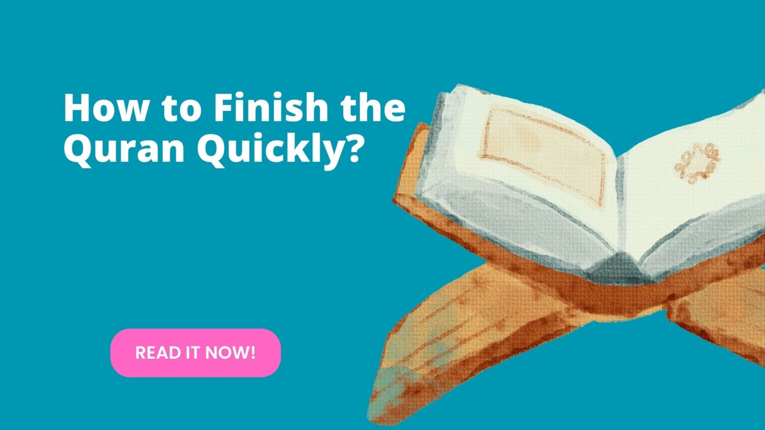 How to Finish the Quran Quickly? - Bayan Al Quran Academy